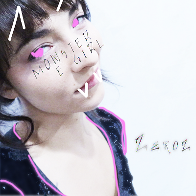 Zeroz Monster E Girl